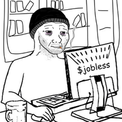 $JOBLESS - Work is temporary, bags are forever