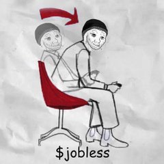 $JOBLESS - Work is temporary, bags are forever